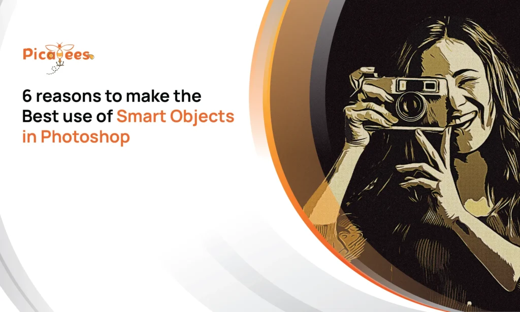 6 reasons to make the Best use of Smart Objects in Photoshop - Picabees